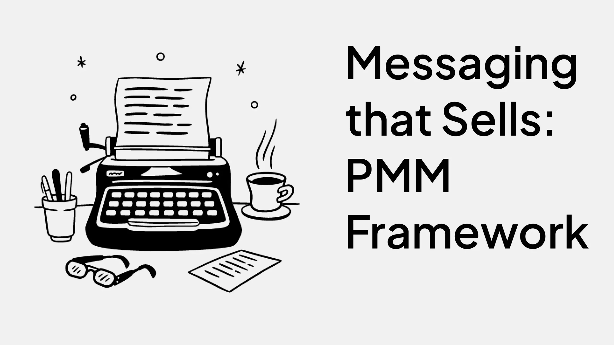 Crafting an Effective Product Marketing Messaging Framework - Business ...